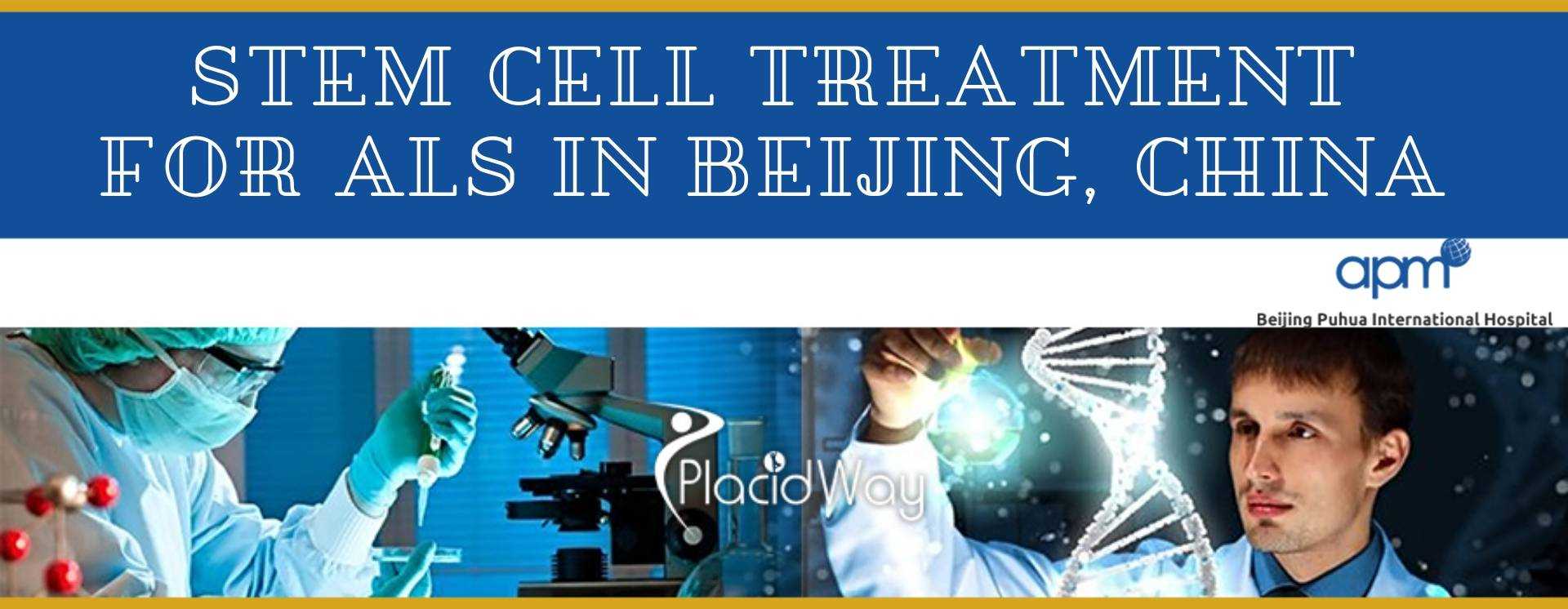 ALS Stem Cell Treatment in Beijing – Effective & Affordable
