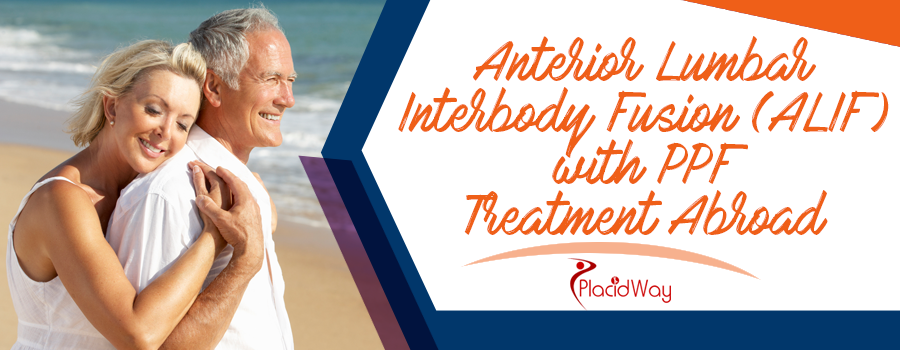 Anterior Lumbar Interbody Fusion (ALIF) with PPF Treatment Abroad