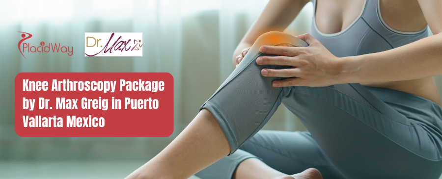 Knee Arthroscopy Package in Puerto Vallarta Mexico by Dr Max
