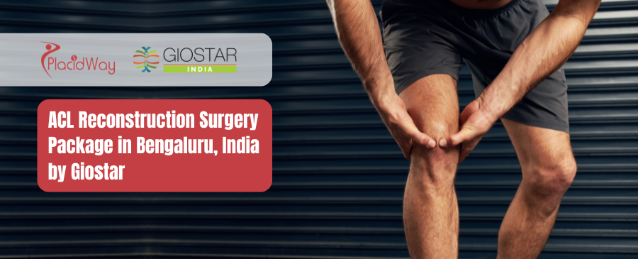 ACL Knee Surgery Cost in India Package by Giostar - $4,000